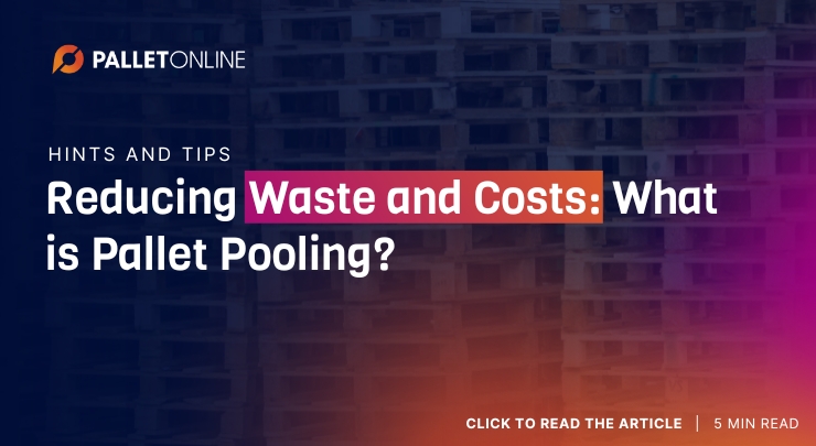 What is Pallet Pooling and Why Do You Need It?